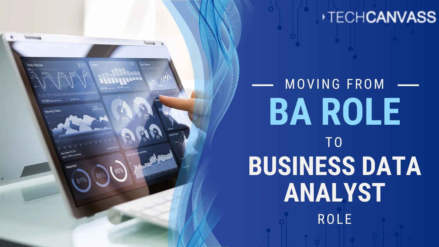 Moving from BA to Business Data Analyst - Techcanvass
