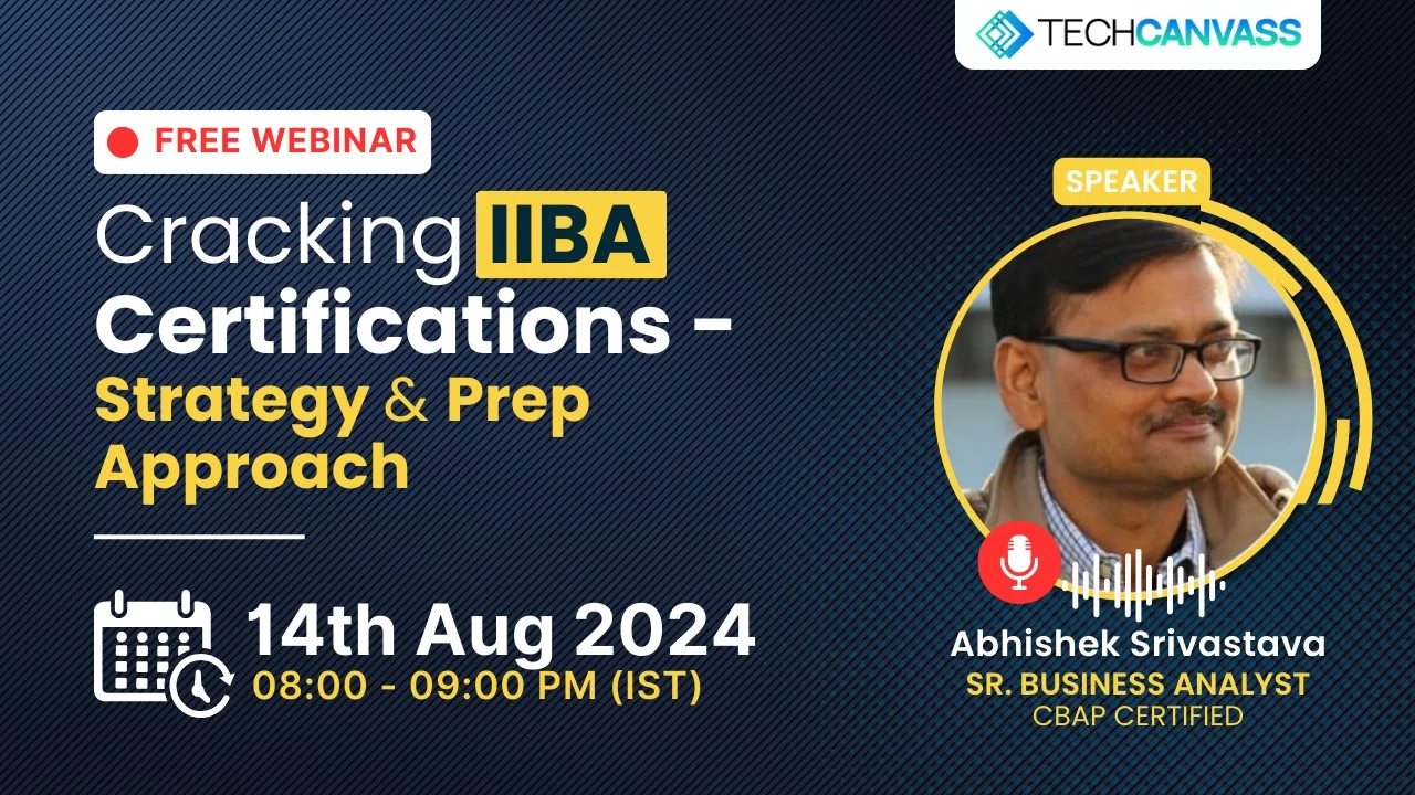 Cracking IIBA Certifications - Strategy and Prep Approach | Techcanvass ...