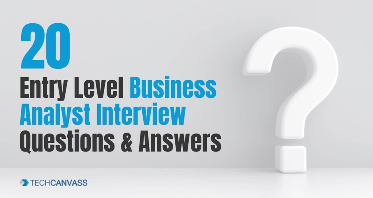 Entry level Business Analyst Interview Questions