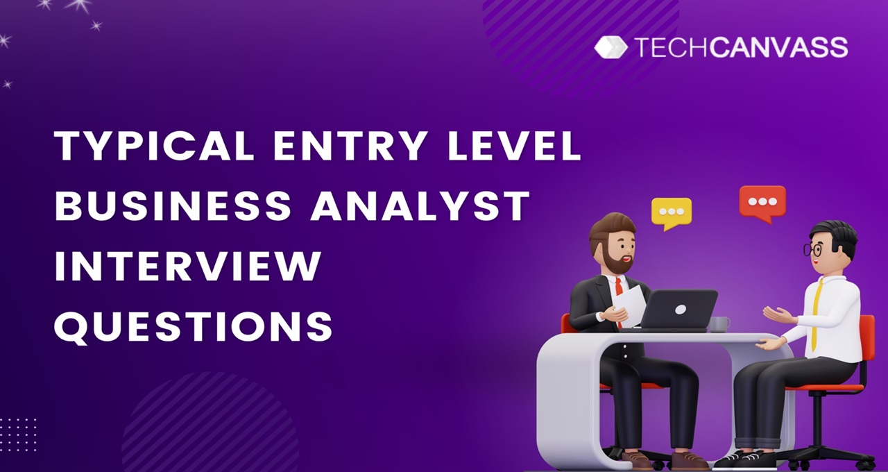 Entry level Business Analyst Interview Questions