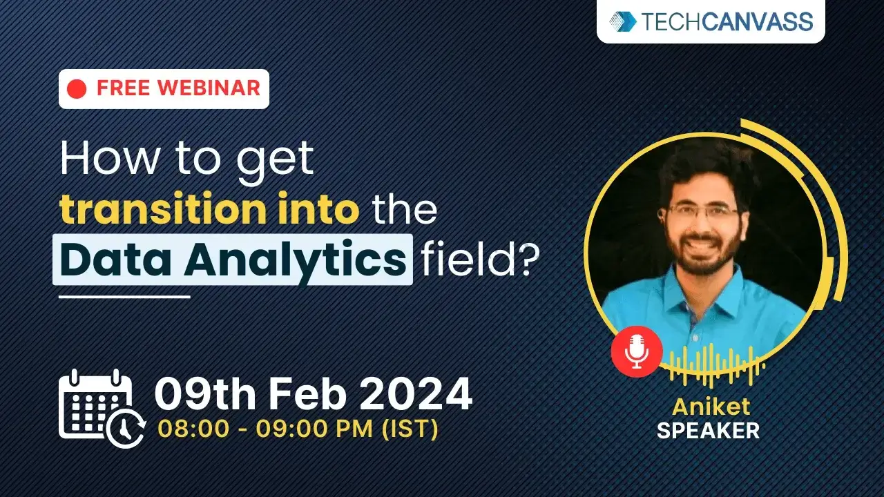 How to get transistion into the Data Analytics field? | Techcanvass Events