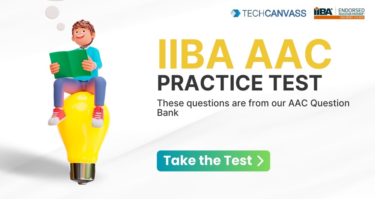 IIBA AAC Exam Questions – With Answers and Explanations