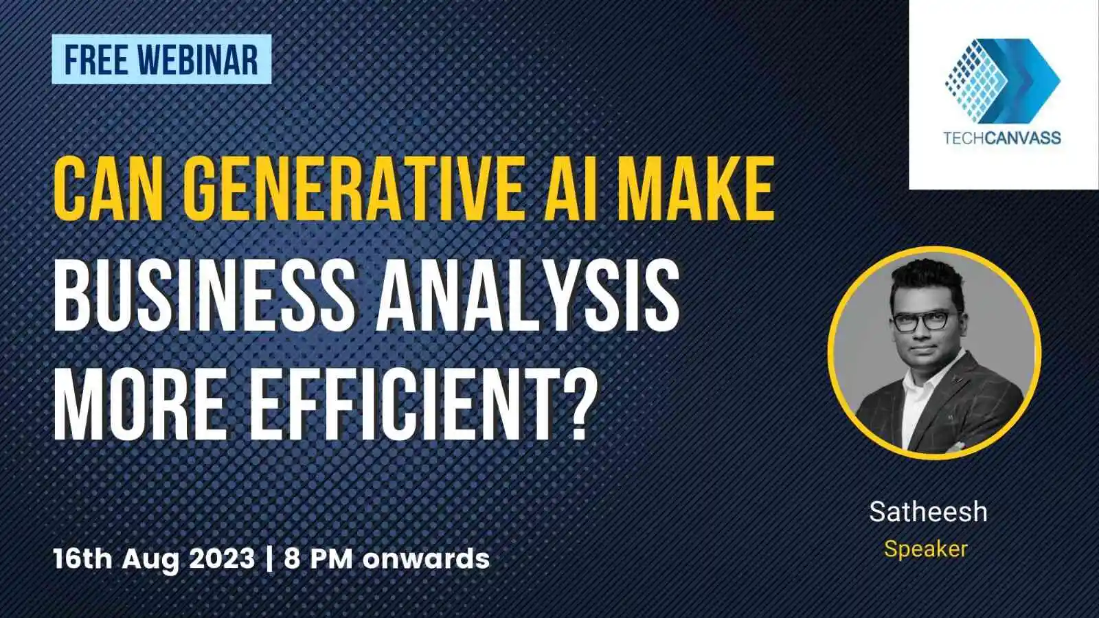 Can generative AI make business analysts more efficient? | Techcanvass Events